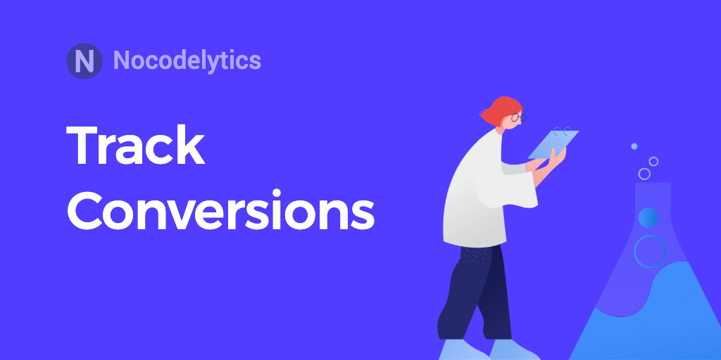 Track Conversions - Nocodelytics
