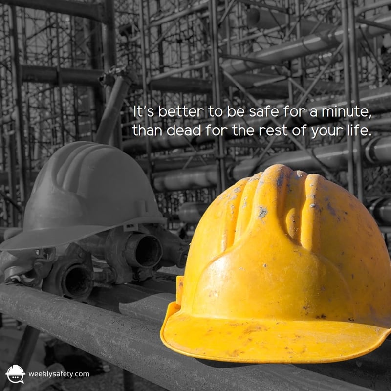 All Safety Quotes Courtesy of the Team at Weeklysafety.com