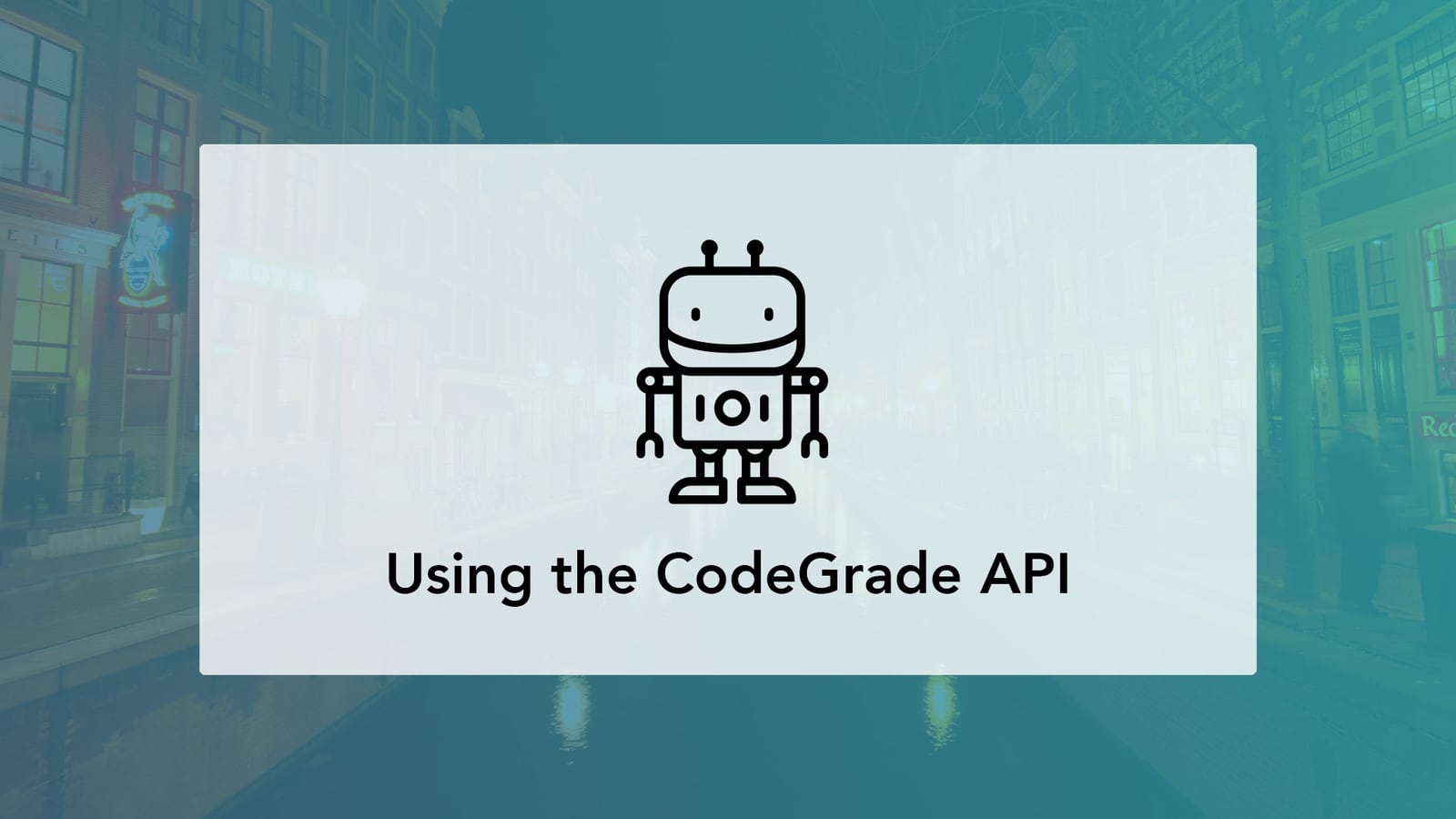 Webinar: How to use the CodeGrade API to automate your workflow | CodeGrade Blog