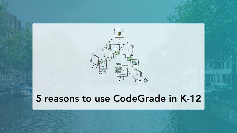 5 reasons to use CodeGrade in your high school coding classroom ...