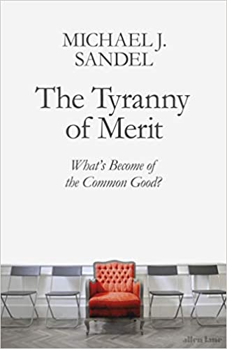 The Tyranny of Merit | Summary & Notes - Will Patrick