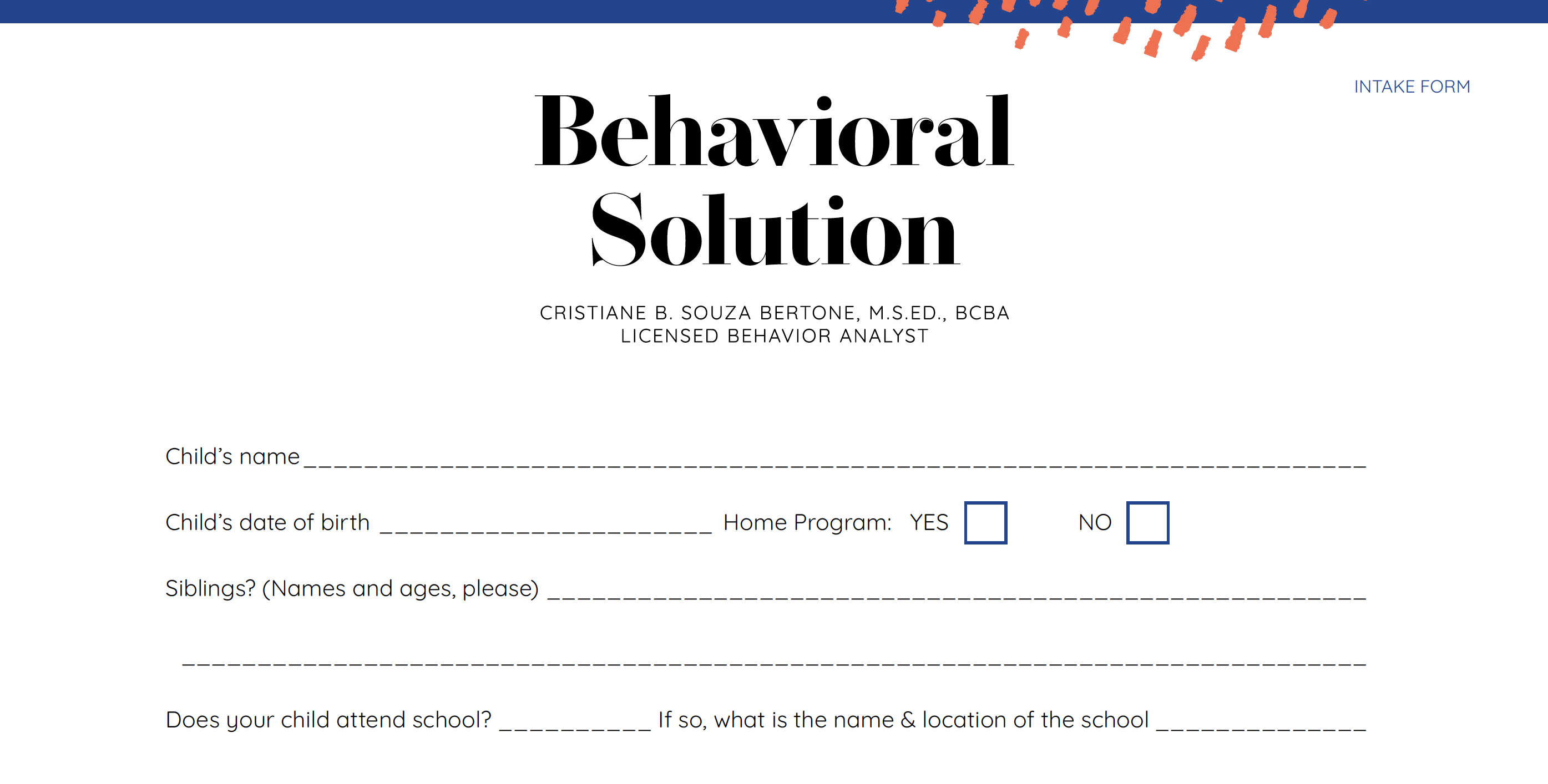 Intake Form | CRISTIANE SOUZA BERTONE, M.S.ED., BCBA LICENSED BEHAVIOR ...