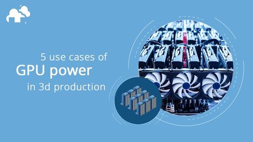 GPUとは？3D制作でGPU パワーを活用する方法と使用例5選