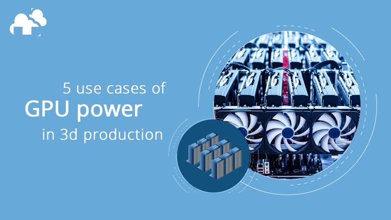 GPUとは？3D制作でGPU パワーを活用する方法と使用例5選