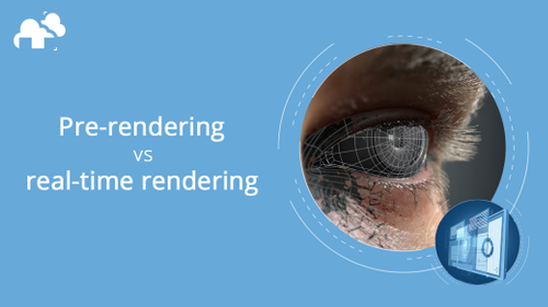 Pre-rendering versus real-time rendering: What’s the difference?