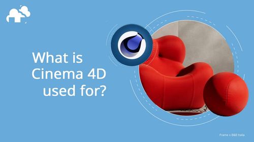 What is Cinema 4D used for?
