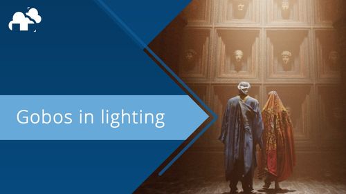 Gobos in lighting and what is a Gobo?