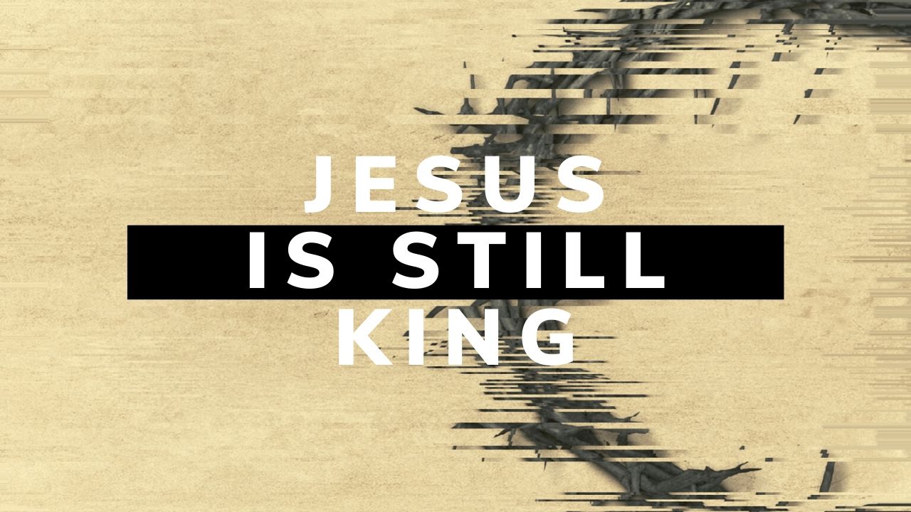 Jesus Is Still King! - Linson Daniel