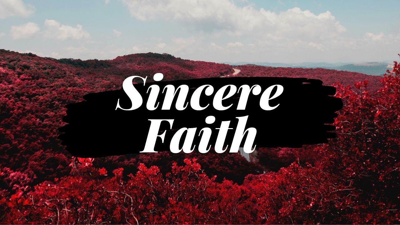 Sincere Faith