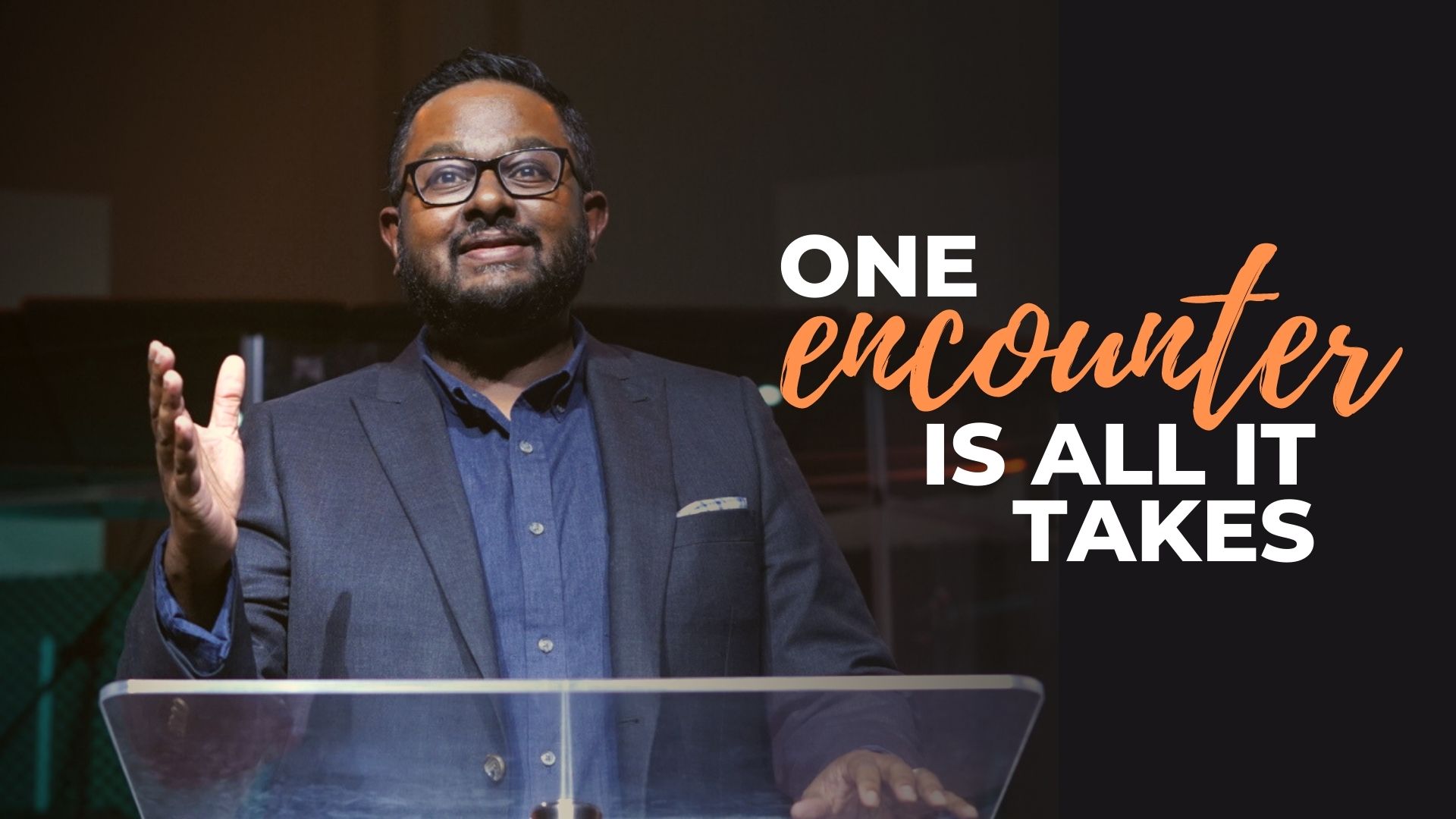 One Encounter Is All It Takes! - Linson Daniel