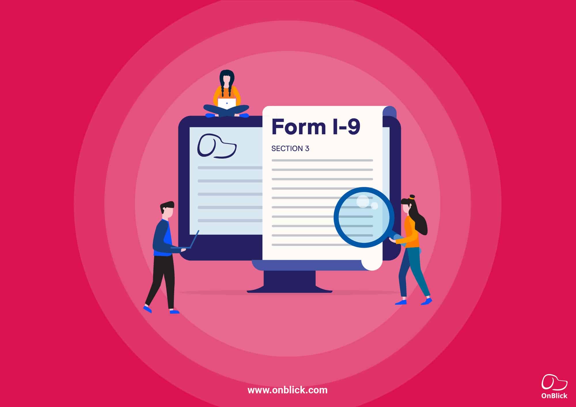 Section 3 of Form I-9: What, When, How and Much More - OnBlick