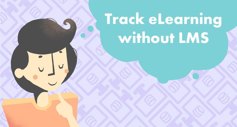How to Track eLearning Without an LMS | Devlin Peck