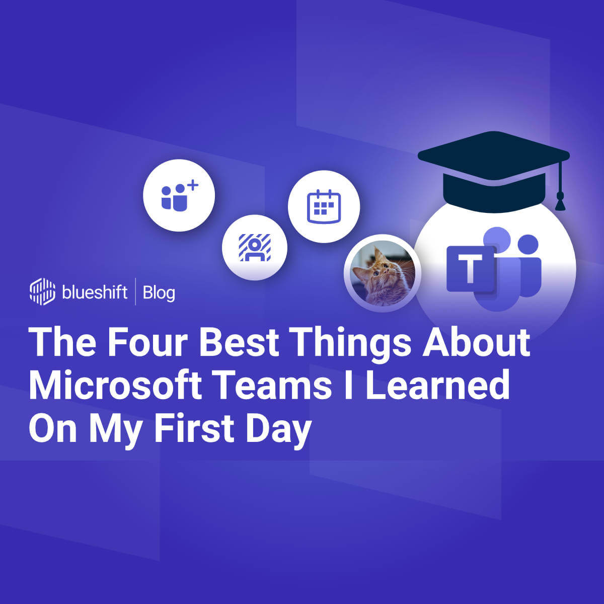 The Four Best Things About Microsoft Teams I Learned On My First Day ...