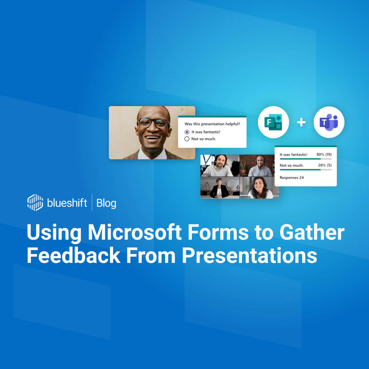 Using Microsoft Forms to Gather Feedback From Presentations | Bloom ...