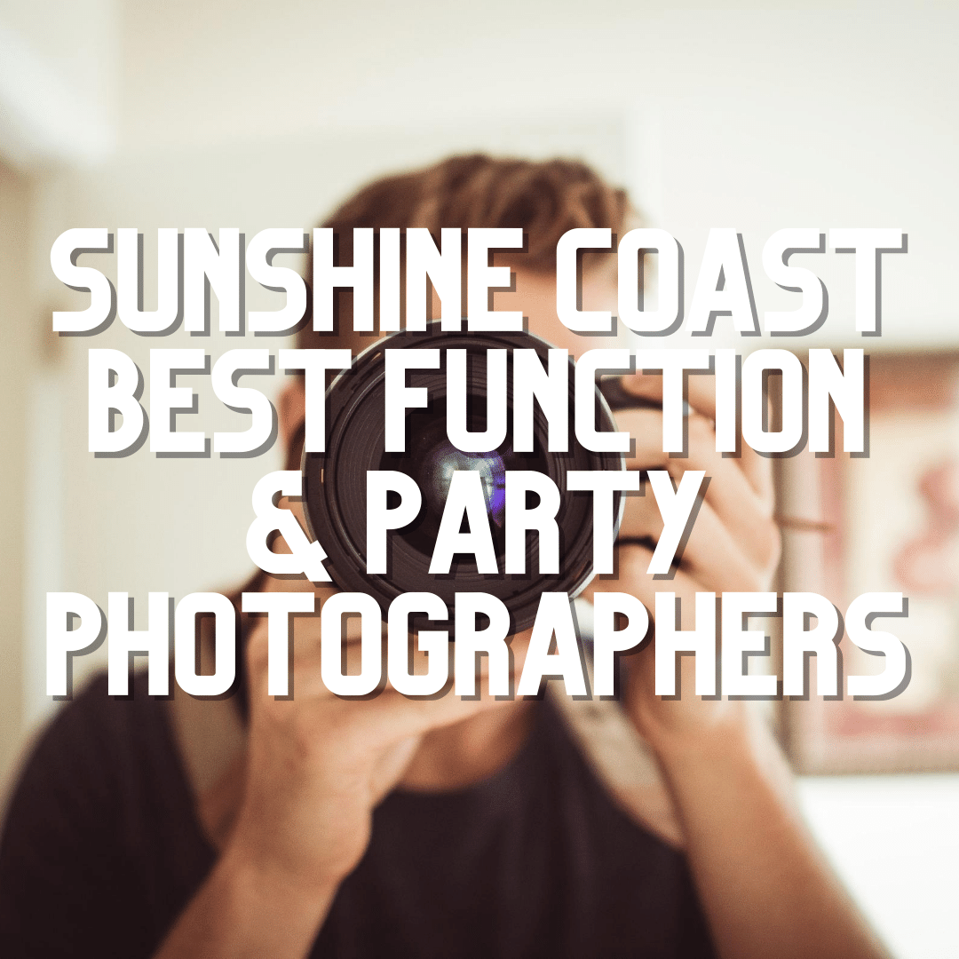 Sunshine Coast Best Function & Party Photographers 2023