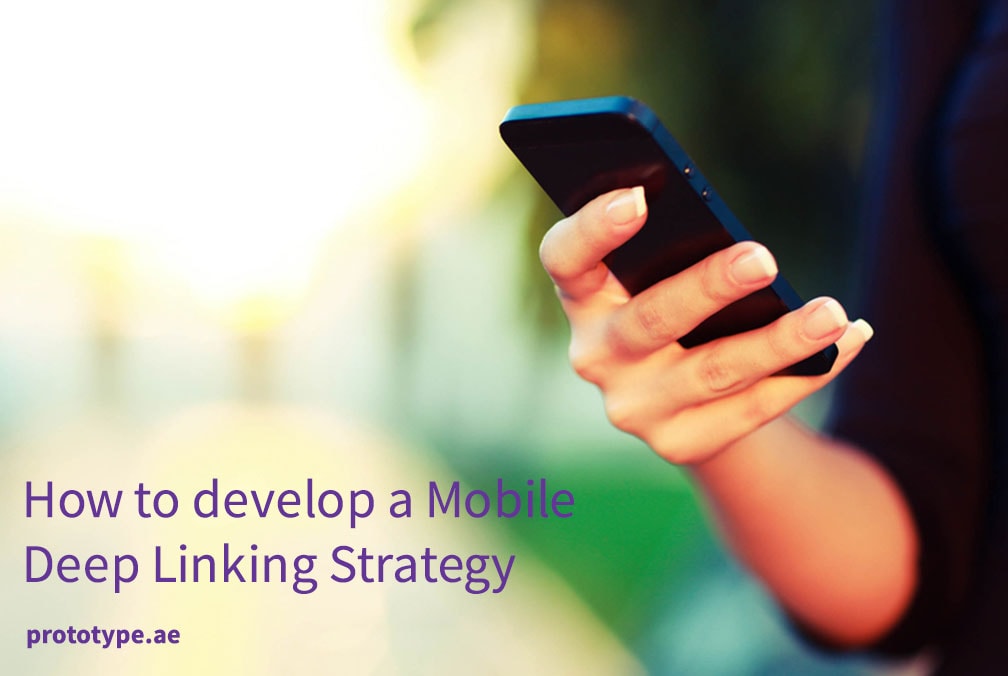 How to develop a Mobile Deep Linking Strategy