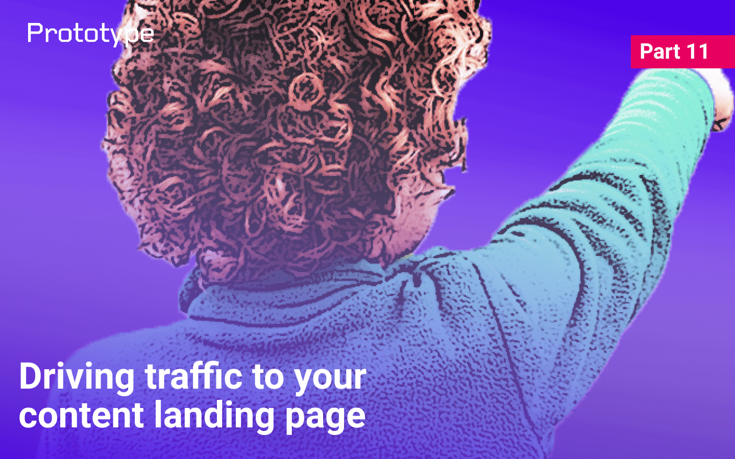 Driving Traffic to Your Content Landing Page