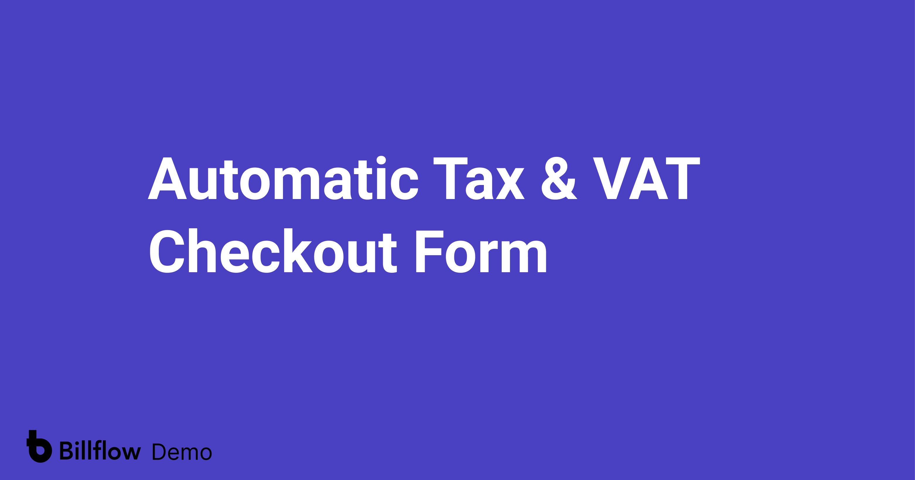 SaaS automatic tax & VAT calculation | Billflow Demo