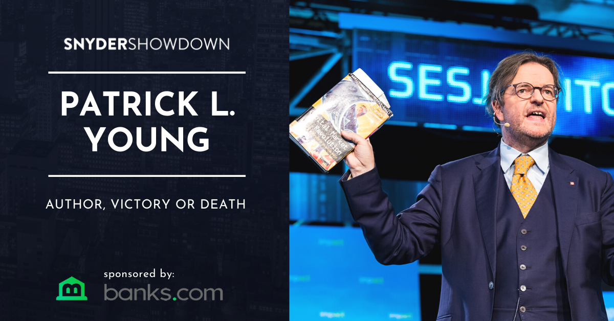 Victory or Death with Patrick L. Young | Snyder Showdown