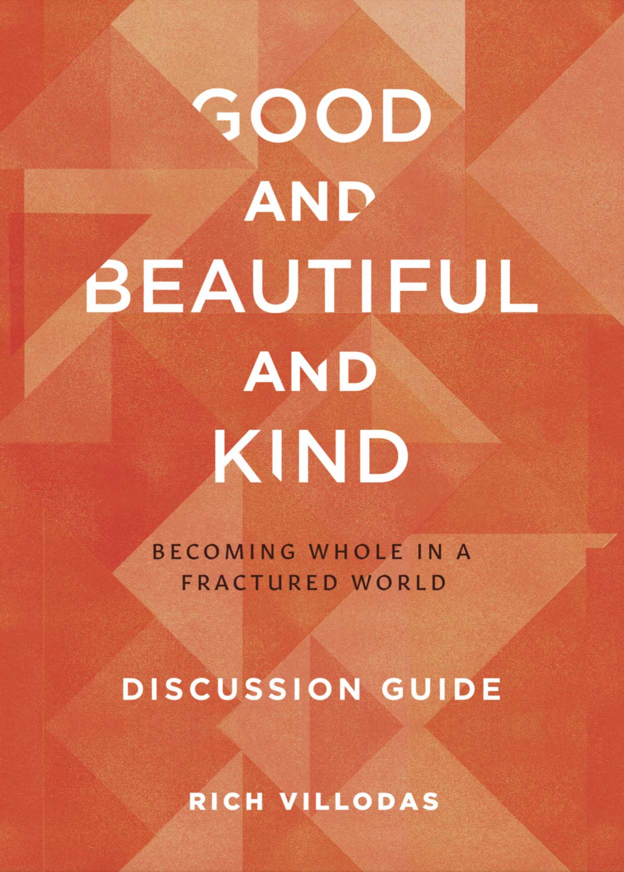 Good Beautiful Kind