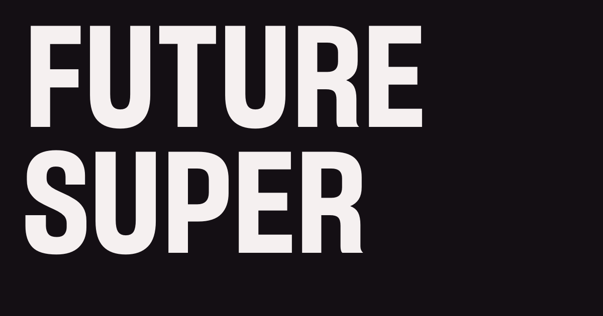 Send A Letter To Your Old Fund | Future Super | Future Super | Break up ...