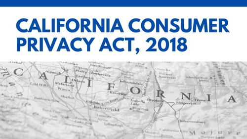 CALIFORNIA CONSUMER PRIVACY ACT, 2018 | Privado.ai