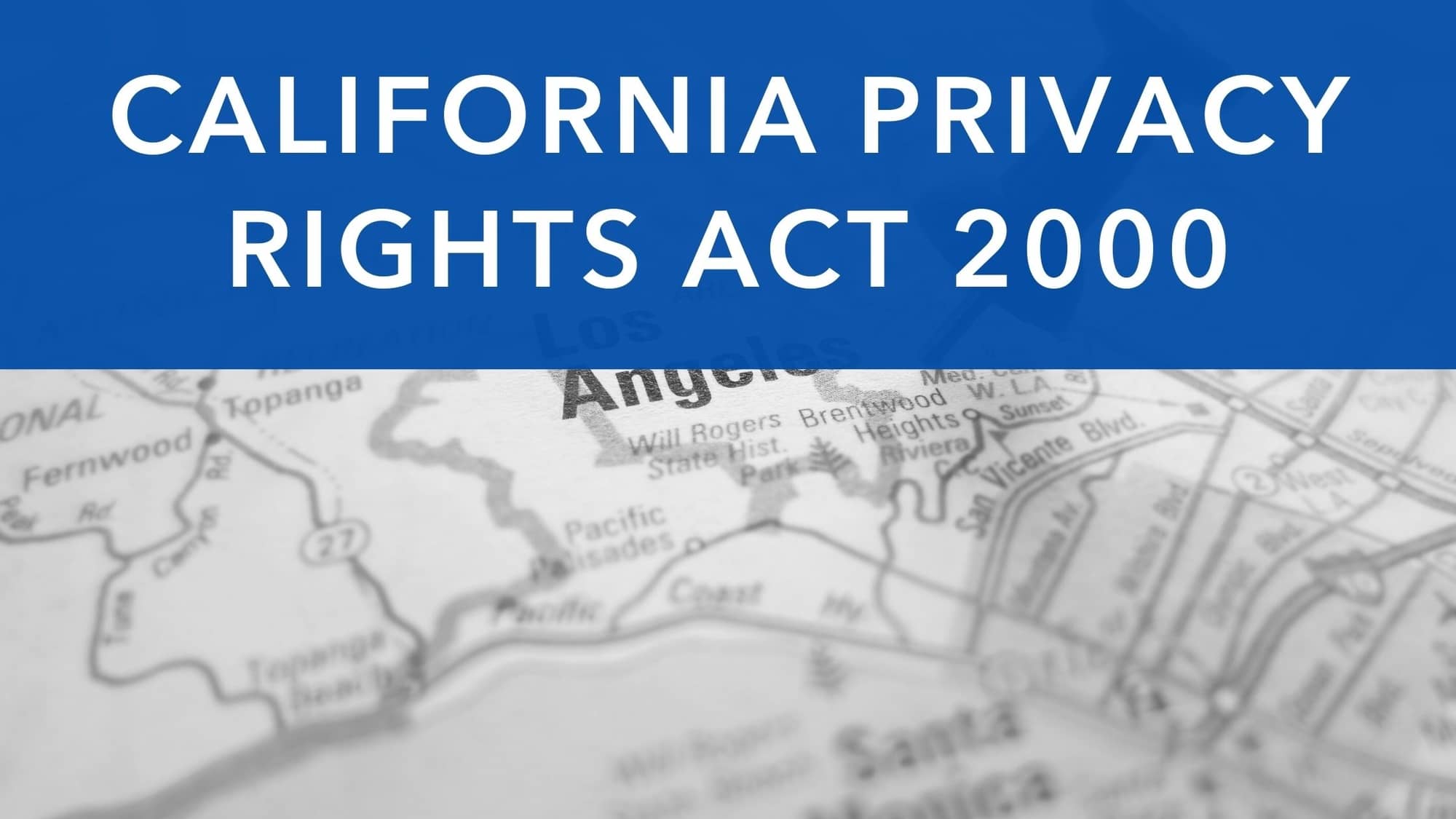California Privacy Rights Act 2000