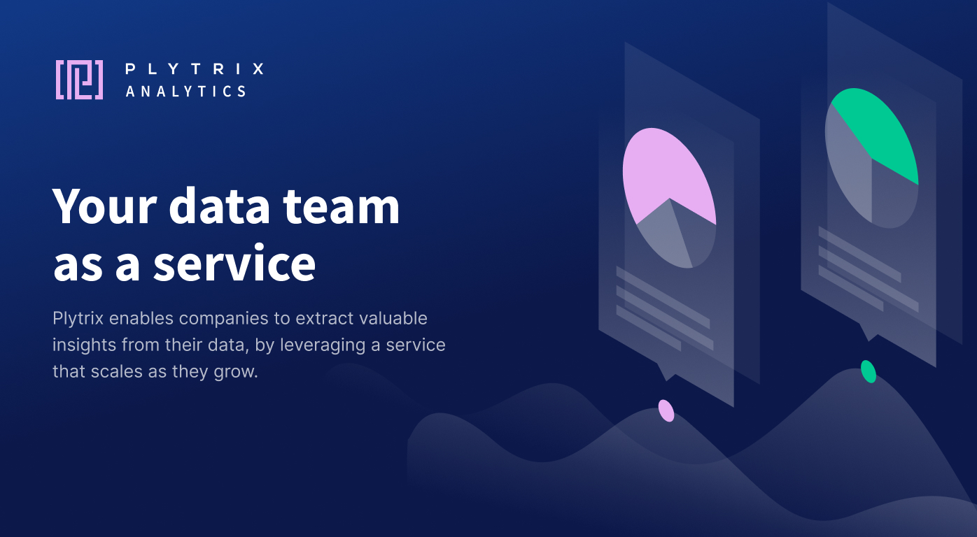 Plytrix Analytics - Your data team as a service