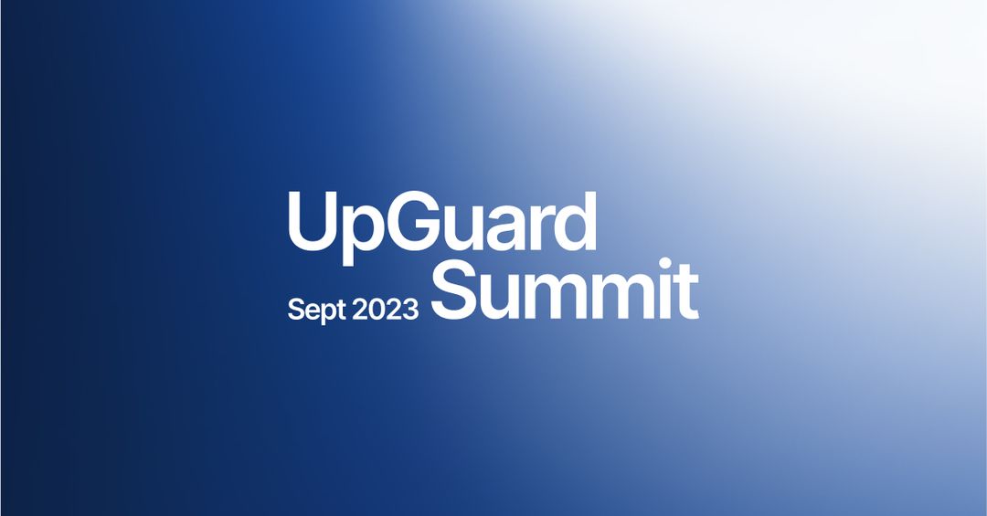 UpGuard Summit August 2021 | UpGuard