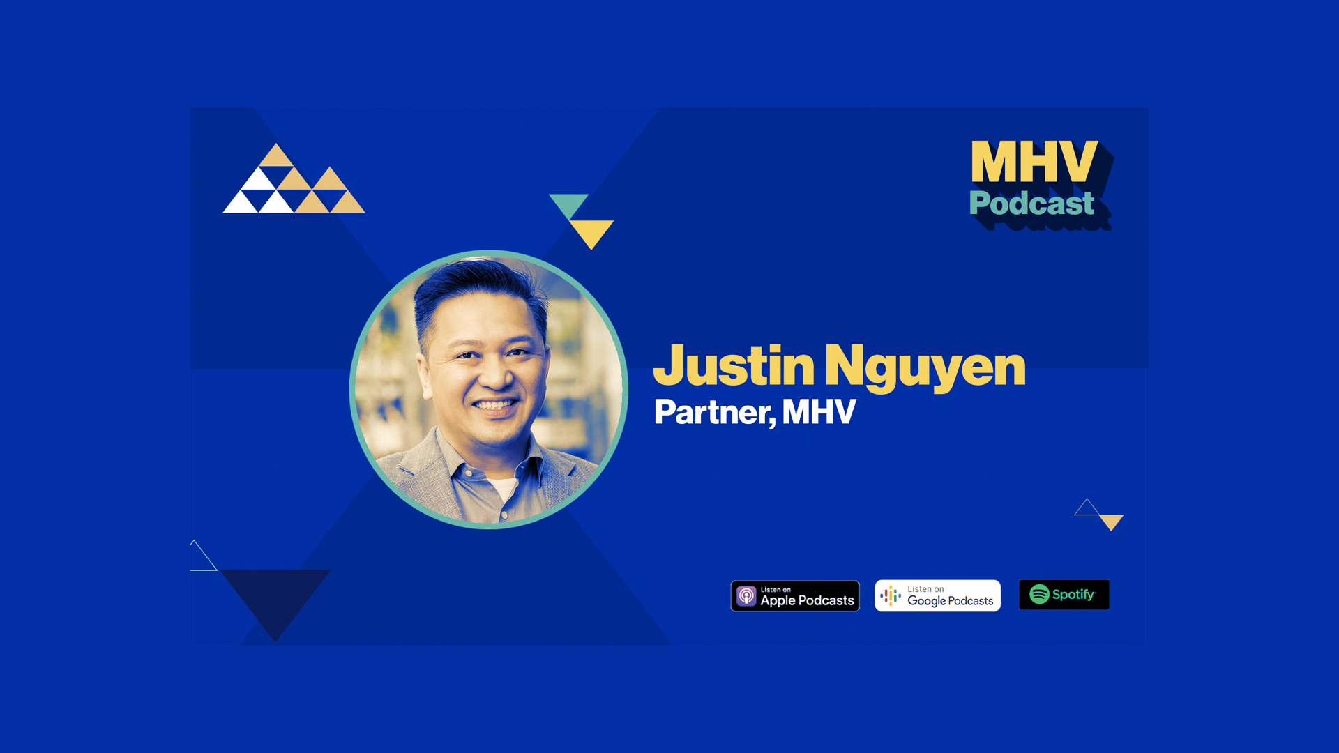 MHV Podcast - Justin Nguyen: Vietnam Roots, VP Engineering To Founder ...