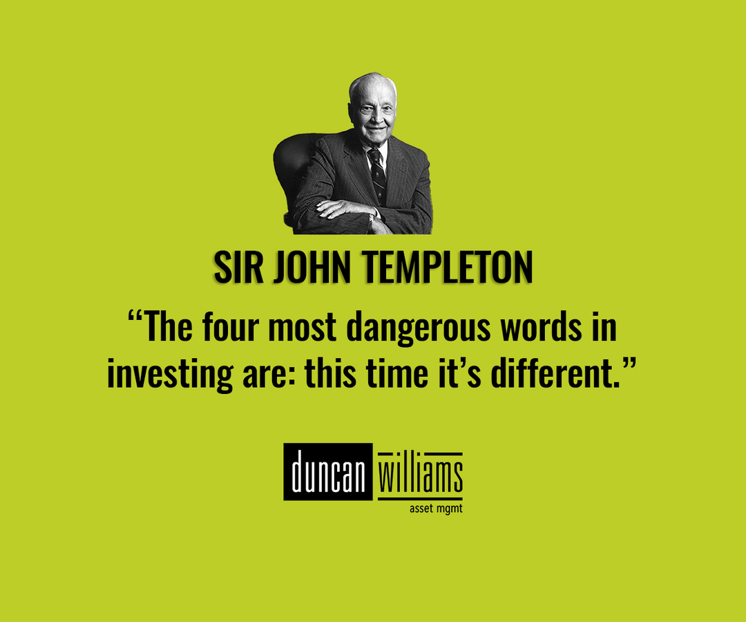"The four most dangerous words in investing are: 'this time it's ...