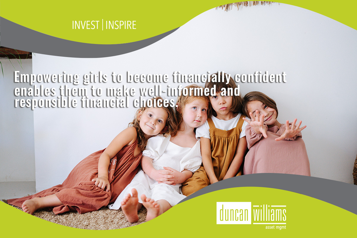 Empowering girls to become financially confident enables them to make ...