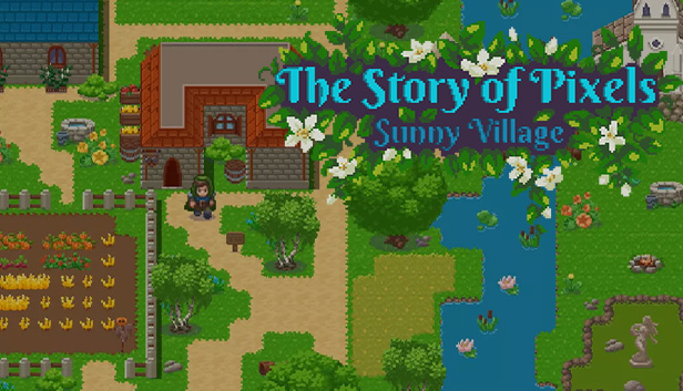 New Releases: The Story of Pixels: Sunny Village, Another World Heroine Generator 3 for MZ | RPG ...