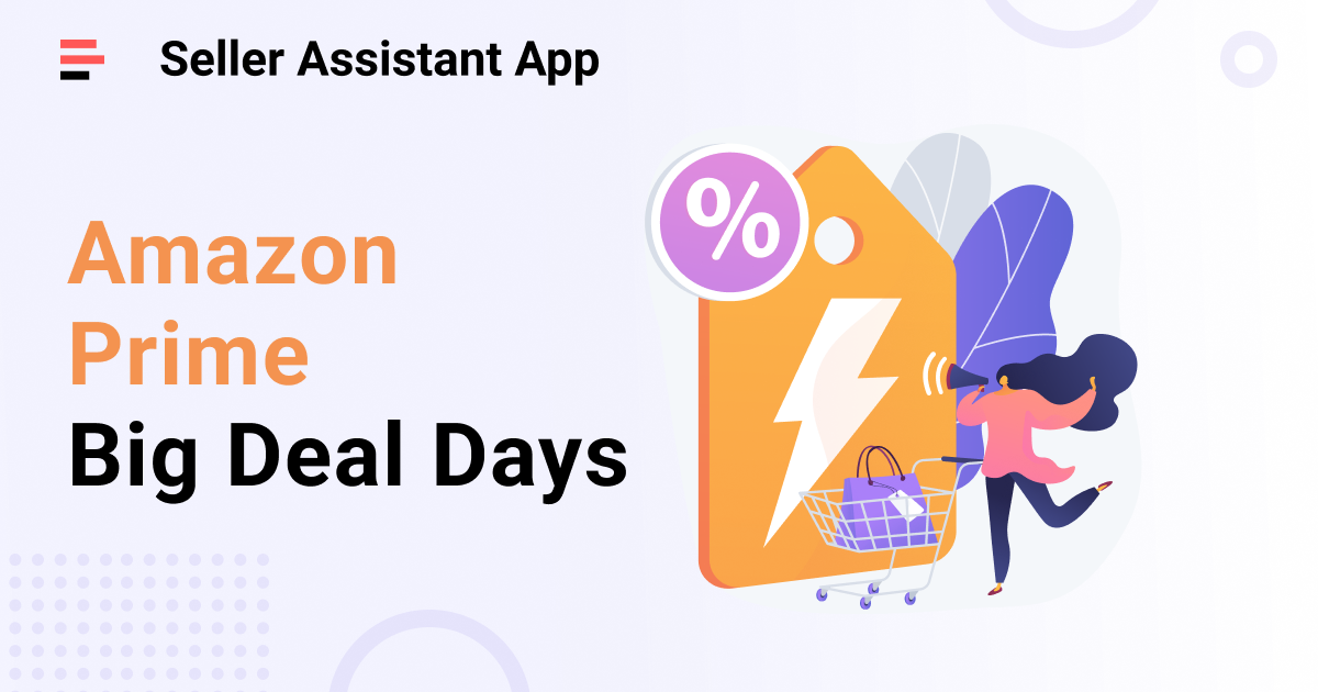 El Prime Day de octubre de Amazon vuelve en 2023: cómo prepararse - Seller Assistant App Blog