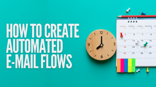 How to Create Automated E-Mail Flows