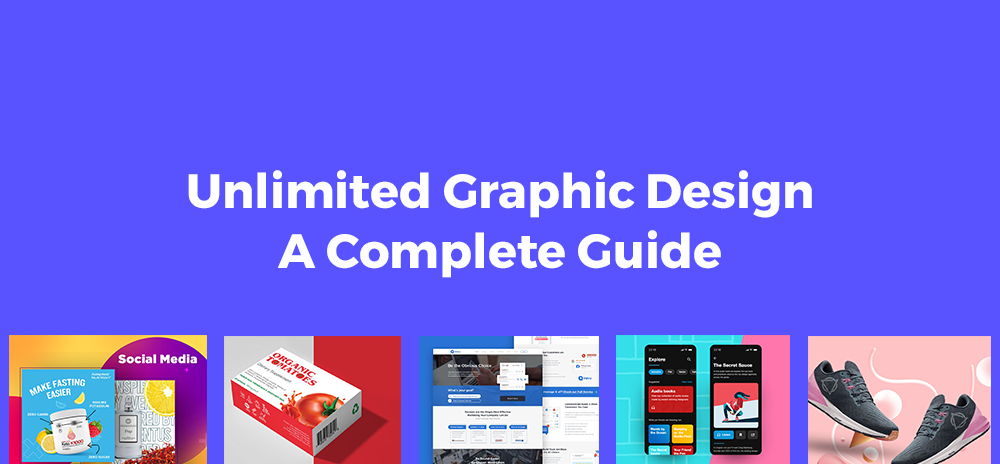 Unlimited Graphic Design: A Complete Guide