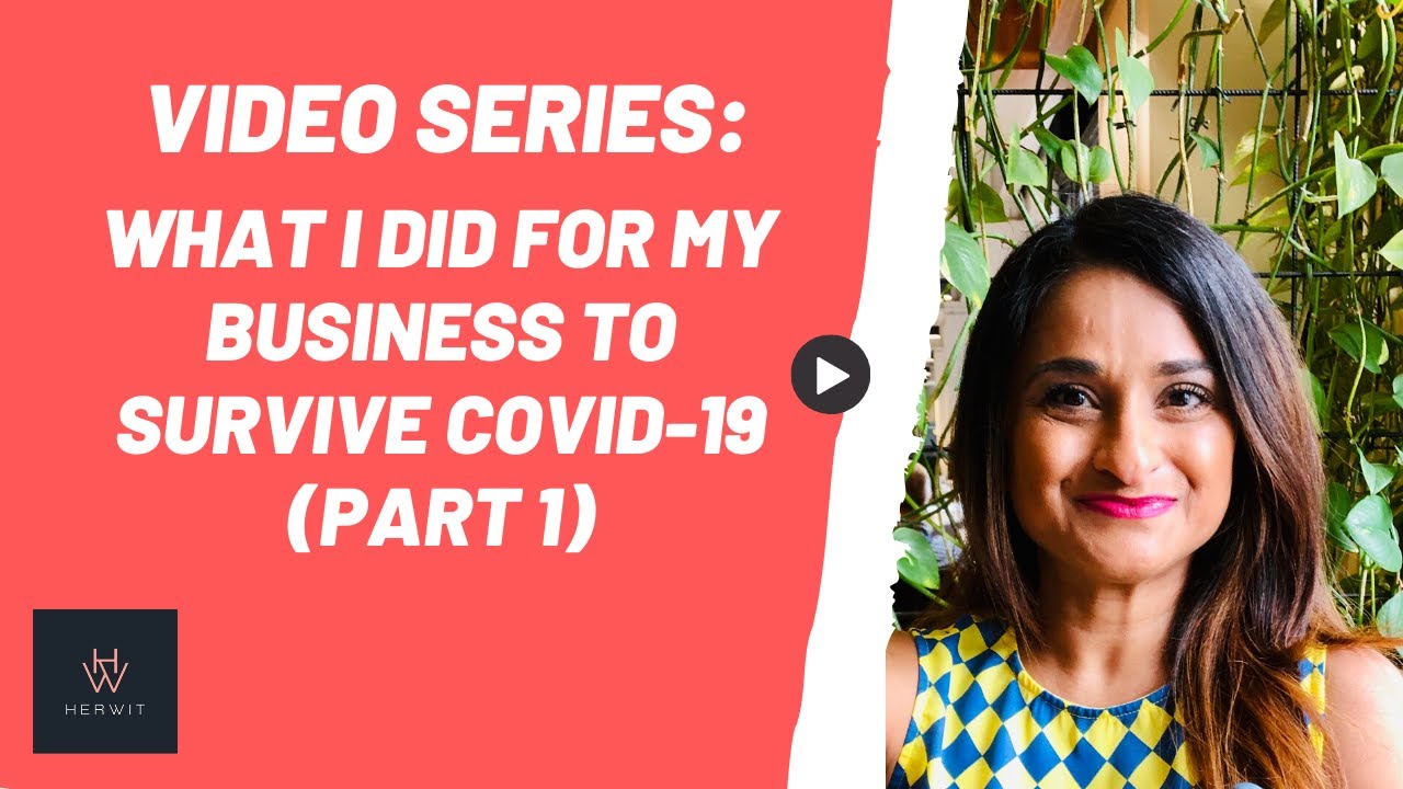 Video Series: What I Did For My Business to Survive COVID-19 (Part 1)