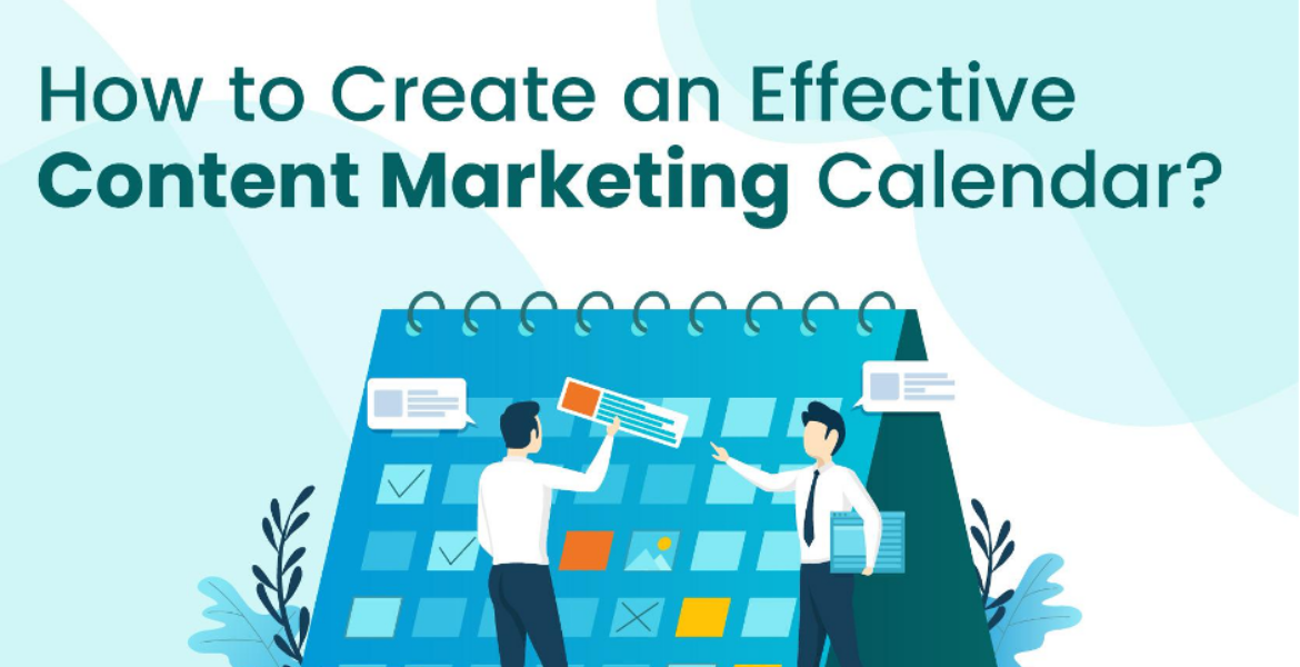 How to Create an Effective Content Marketing Calendar
