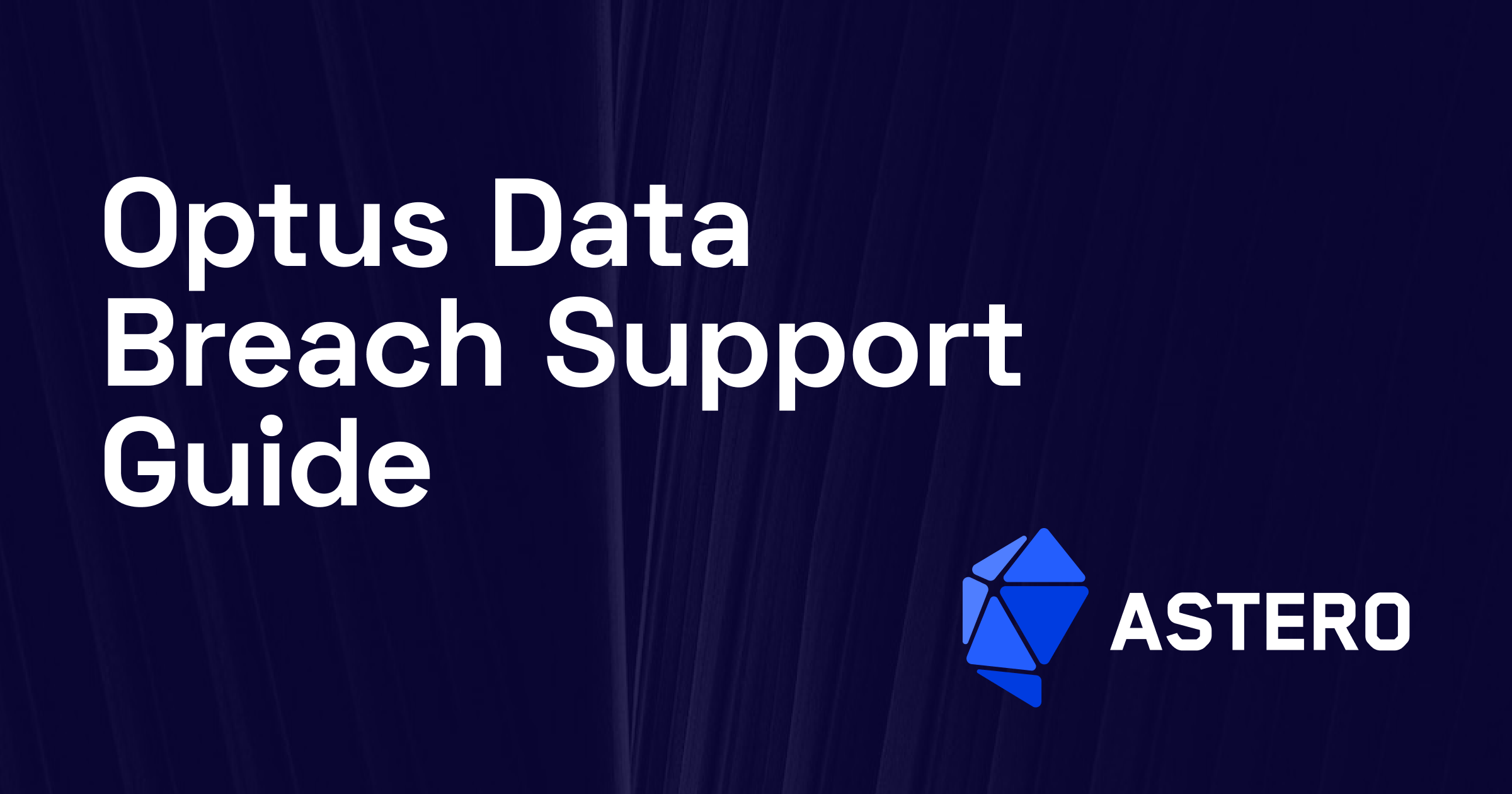 Astero - Optus Data Breach Support Guide