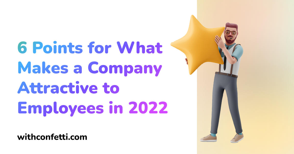 What Makes a Company Attractive to Employees | Confetti 🎉