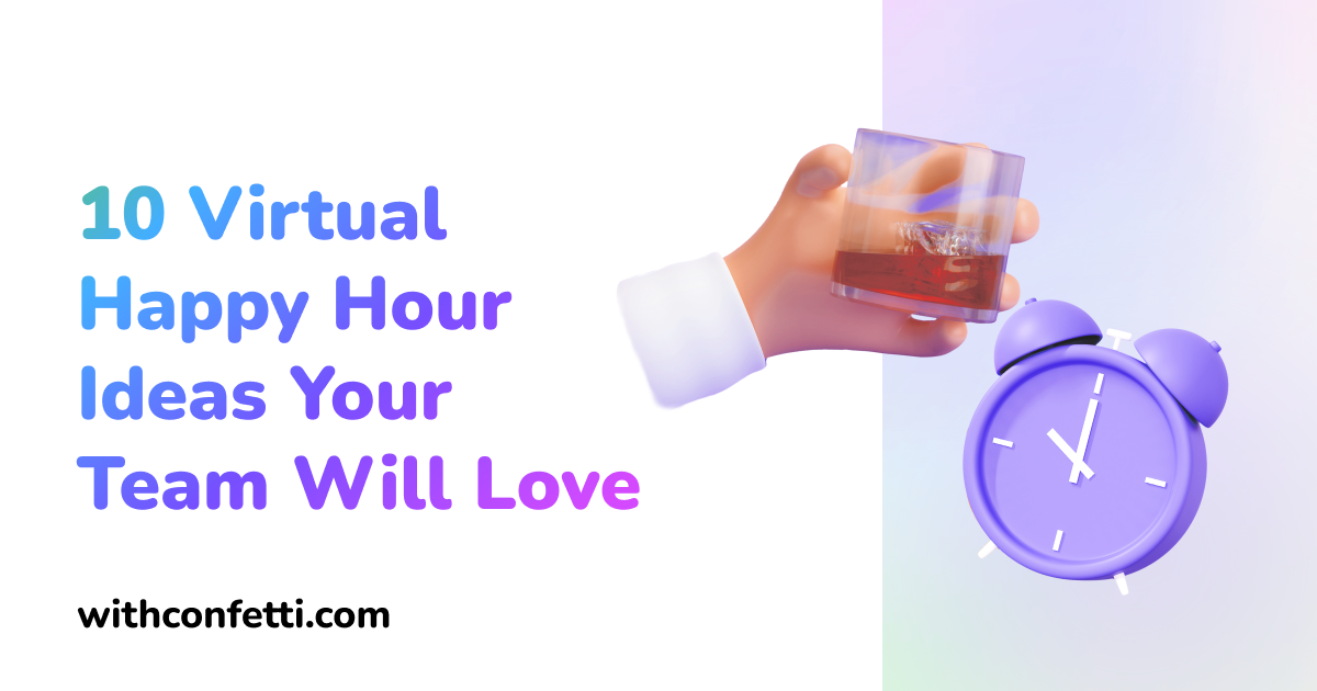 10 Office Virtual Happy Hour Ideas for Your Team | Confetti 🎉