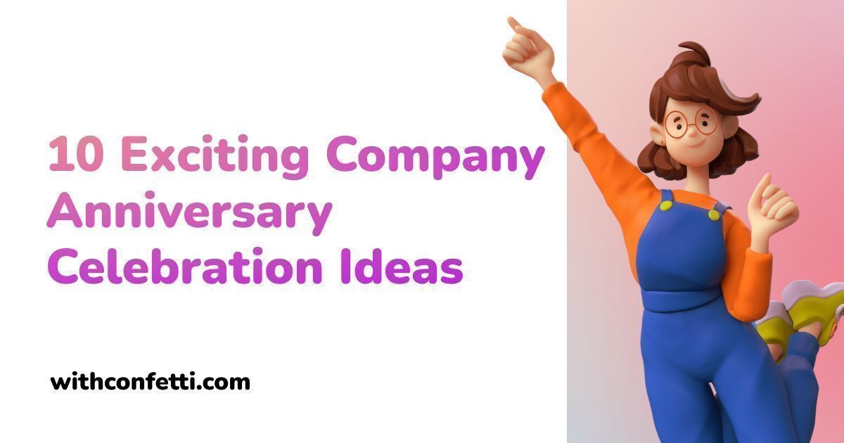 10 Exciting Company Anniversary Celebrations Confetti 