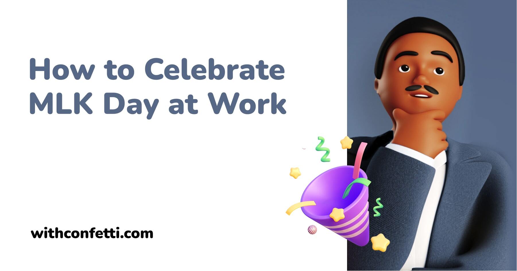 Celebrate MLK Day at Work | Confetti 🎉
