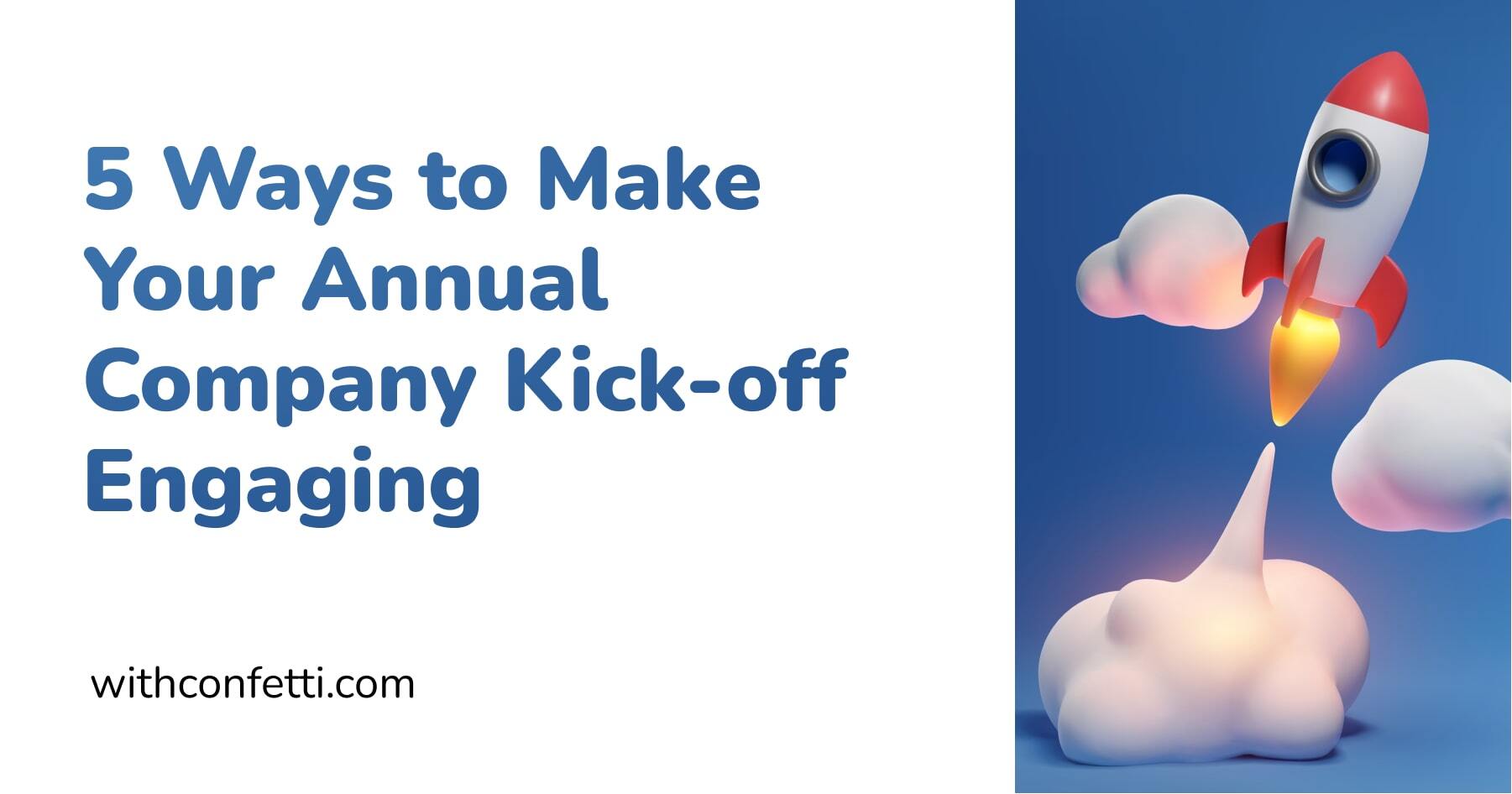 Plan an Annual Company Kick-Off Meeting | Confetti 🎉