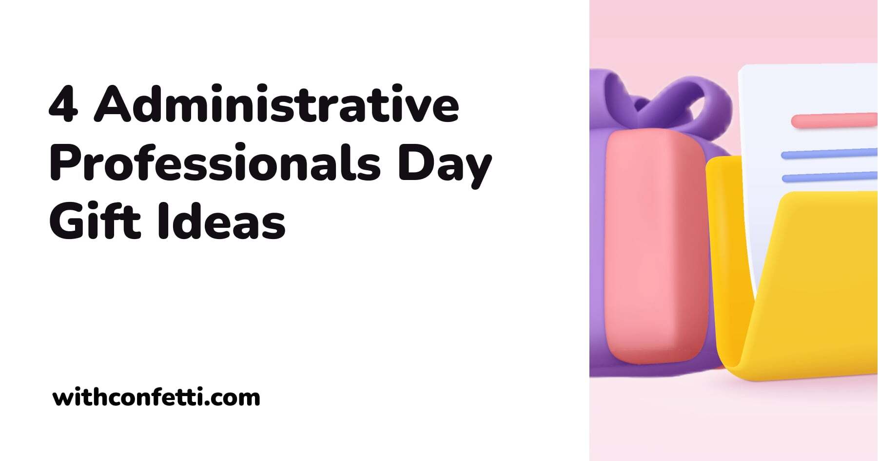 Administrative Professionals Day Gift Ideas | Confetti 🎉