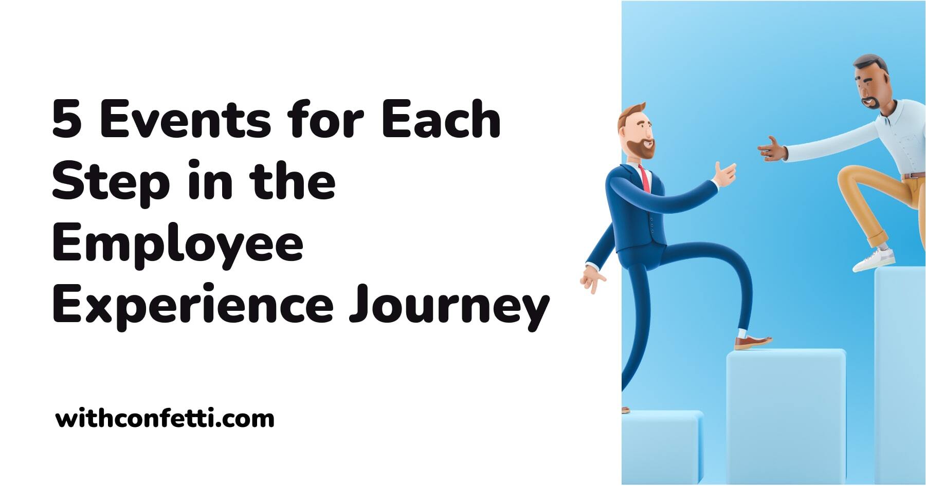 Events for the Employee Experience Journey | Confetti 🎉