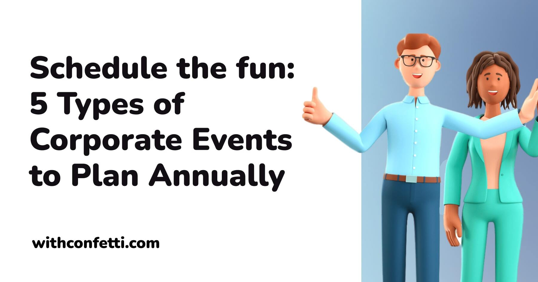 The Best Types of Corporate Events | Confetti 🎉