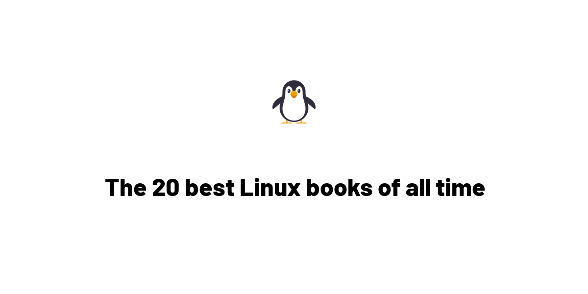The 20 best Linux books of all time