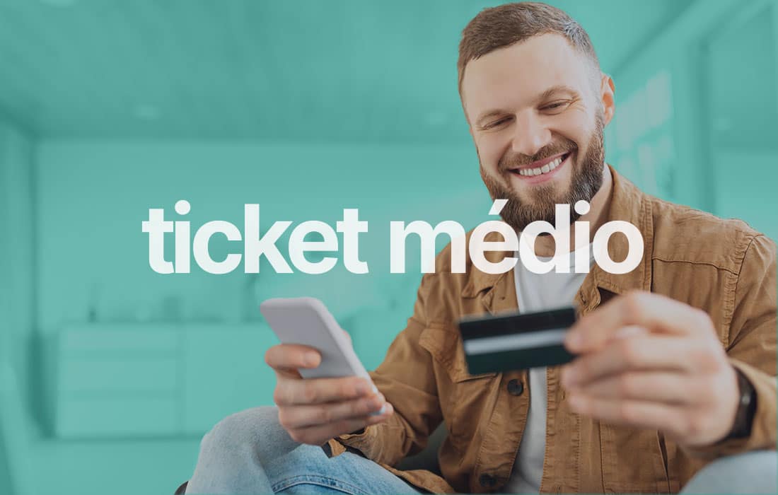 Ticket médio: o que é e como aumentar no seu empreendimento?