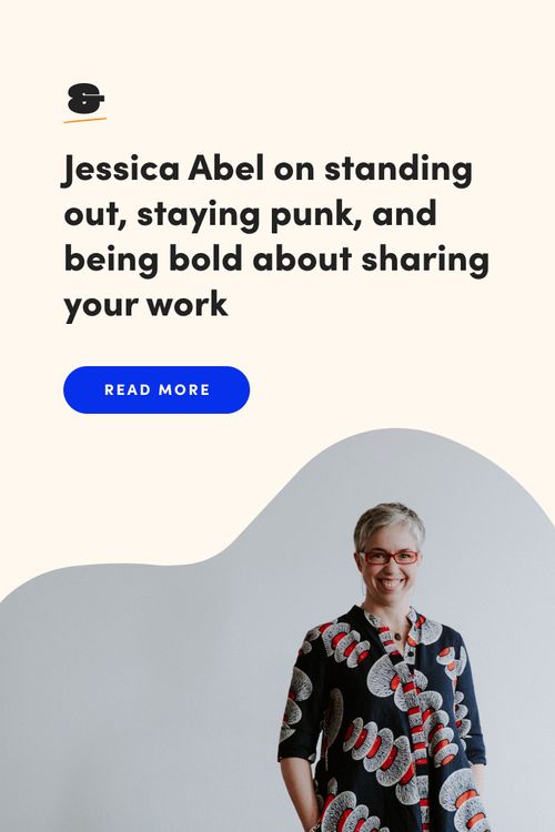 Jessica Abel on standing out, staying punk, and being bold about ...